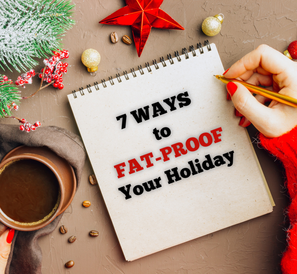 7 Ways to Fat-Proof Your Holidays – Lean Healthy Ageless | Coaching ...
