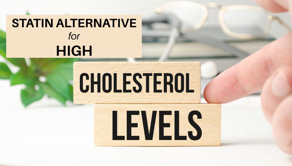 Statin Alternative for High Cholesterol – Lean Healthy Ageless ...